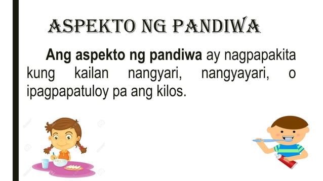 filipino 8 aspekto ng pandiwa Perpektibo,Imperpektibo, kontimplatibo | PPTX