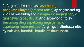 Aspekto ng Pandiwa.pptx kahalagahan neto | PPT