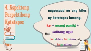 Aspekto ng Pandiwa Filipino Major Demo.pptx