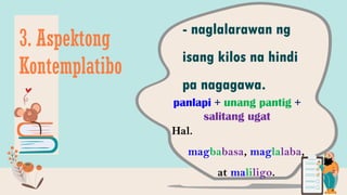 Aspekto ng Pandiwa Filipino Major Demo.pptx