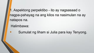 Iba't-ibang Aspekto ng mga Pandiwa .pptx