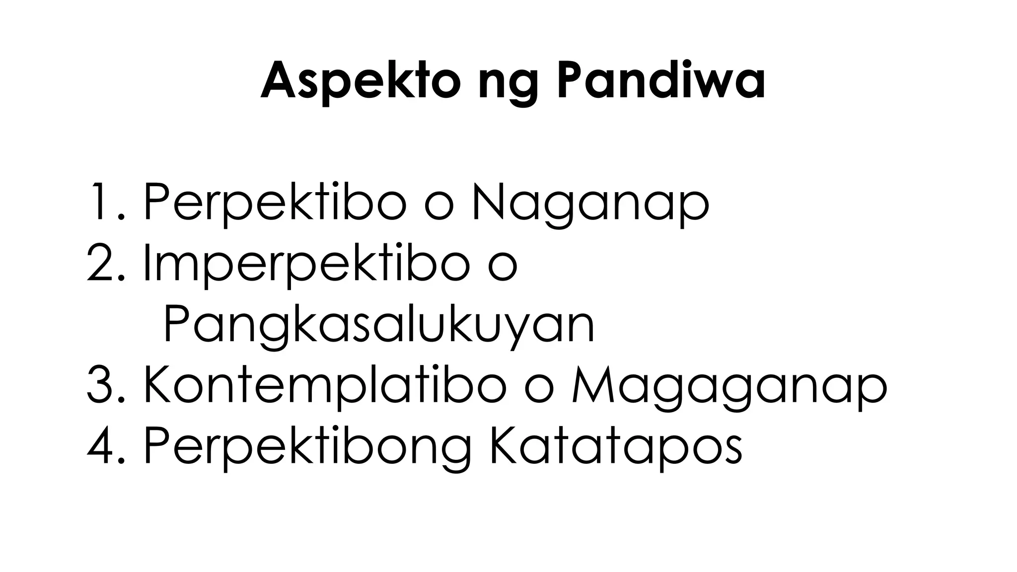 ASPEKTO NG PANDIWA sa filipino-aralin sa filipino.pptx