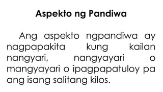 ASPEKTO NG PANDIWA sa filipino-aralin sa filipino.pptx