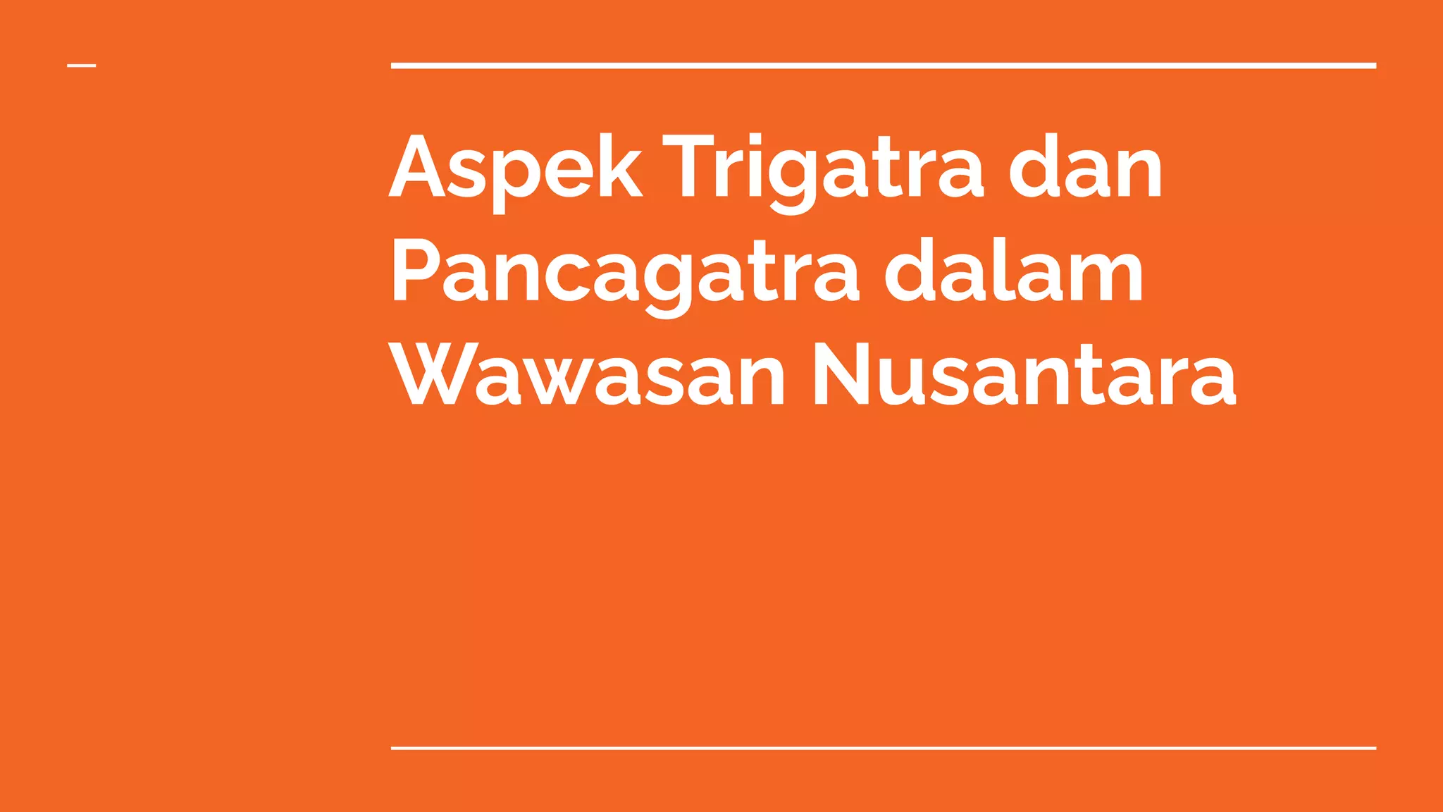 Aspek Trigatra dan Pancagatra dalam Wawasan Nusantara.pdf