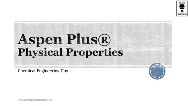 Aspen Plus - Physical Properties (1 of 2) (Slideshare) | PPTX ...