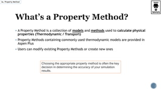 Aspen Plus - Physical Properties (1 of 2) (Slideshare) | PPTX