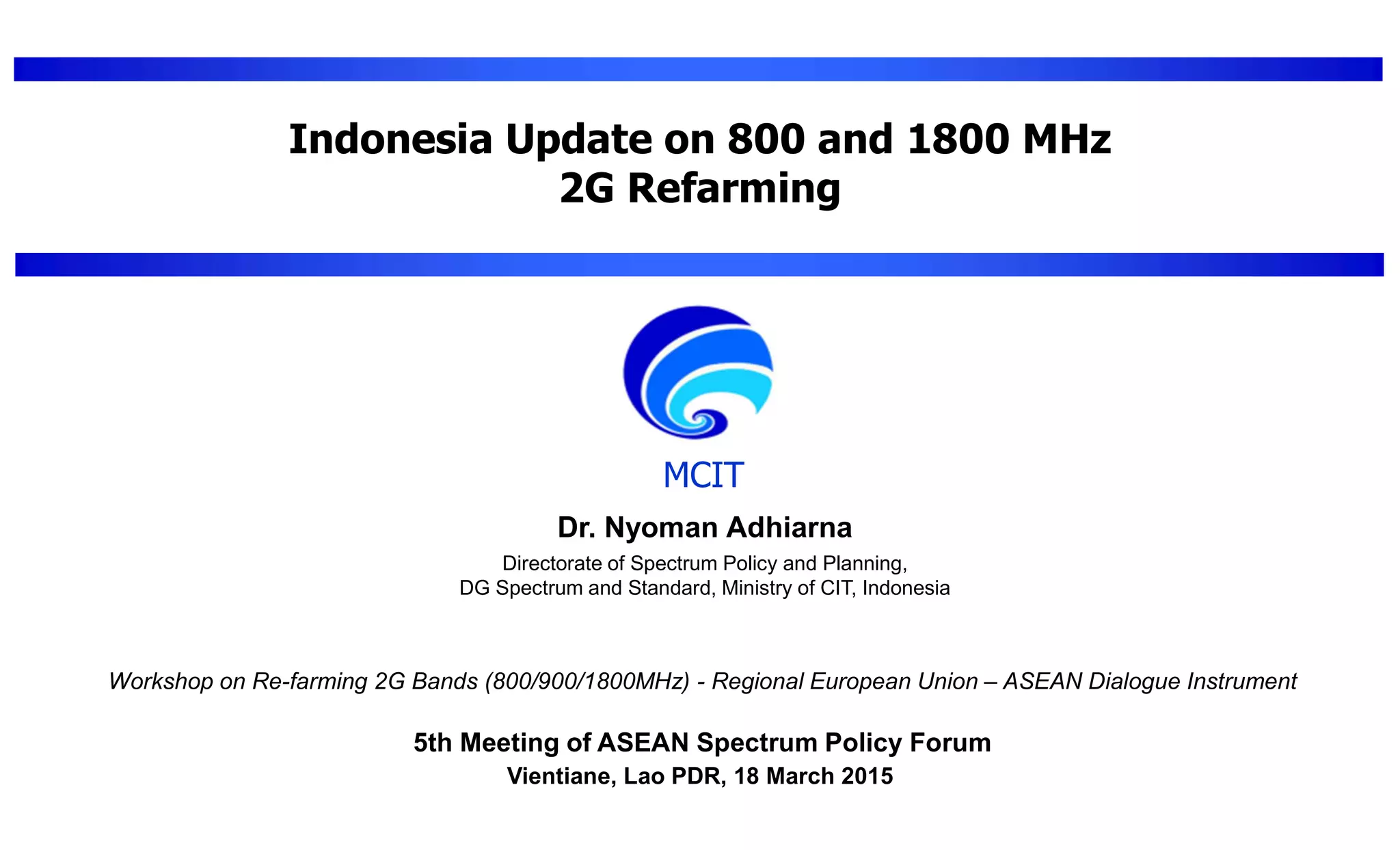 ASPF-5 Indonesia Update on 800 and 1800 MHz 2G Refarming | PDF ...