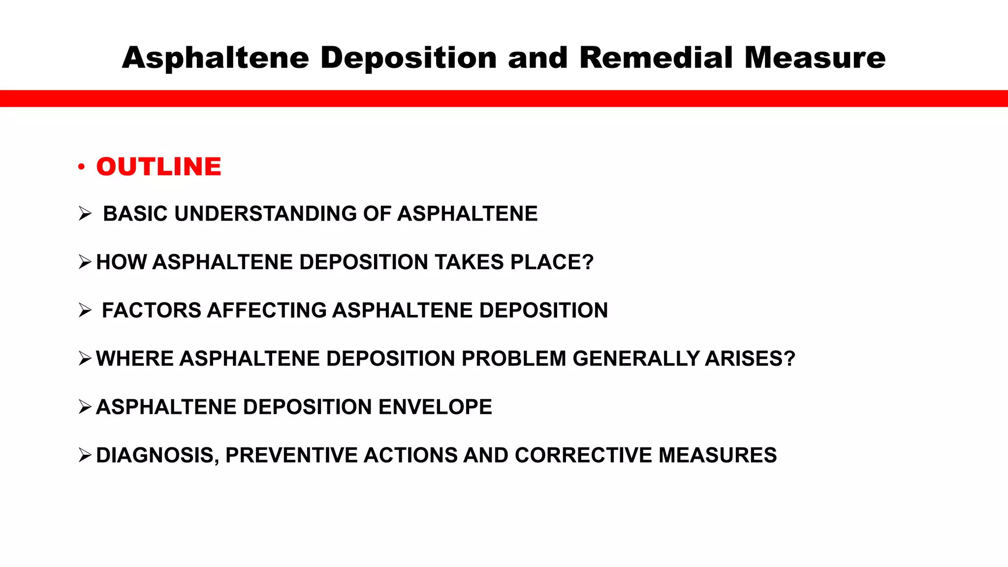 Asphaltenes & wax deposition in petroleum production system | PPTX