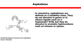Asphaltenes & wax deposition in petroleum production system | PPTX