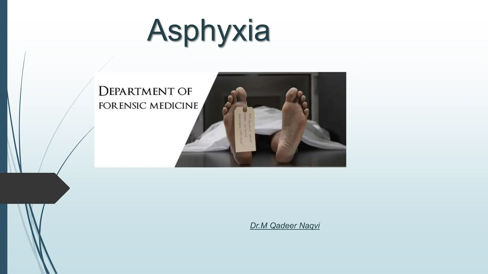 All about asphyxia in forensic medicine.1.pptx | First Aid | Injuries