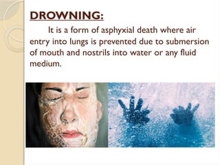 ASPHYXIA (Drowning).pptx ALL THE DETAILED PRESENTATION RELATED TO ...