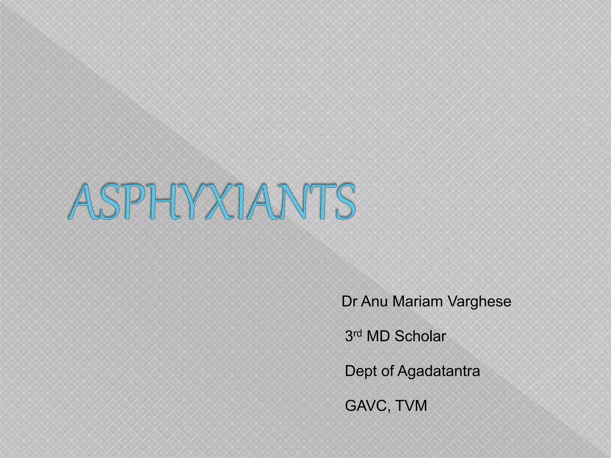 ASPHYXIANTS.pptx