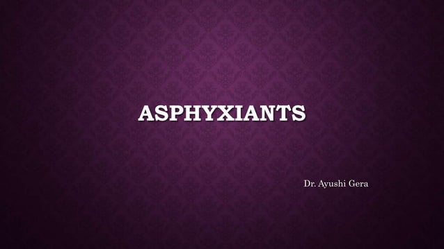Asphyxiants | PPTX