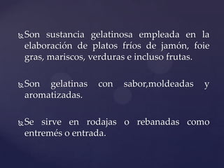 Aspic,terrinas,chaud froid y galantinas. | PPTX