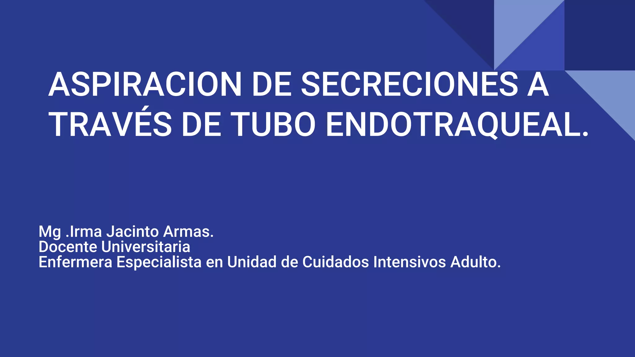 ASPIRACION DE SECRECIONES A TRAVEZ DE TUBO ENDOT..pptx