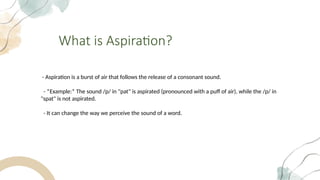 aspiration and aspirated and non-aspirated sounds | PPTX