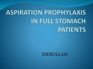 Aspiration prophylaxis in full stomach | PPTX