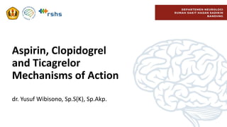 Aspirin, Clopidogrel and Ticagrelor Mechanisms.pptx
