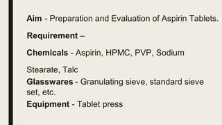 Preparation and Evaluation of Aspirin tablets | DOCX