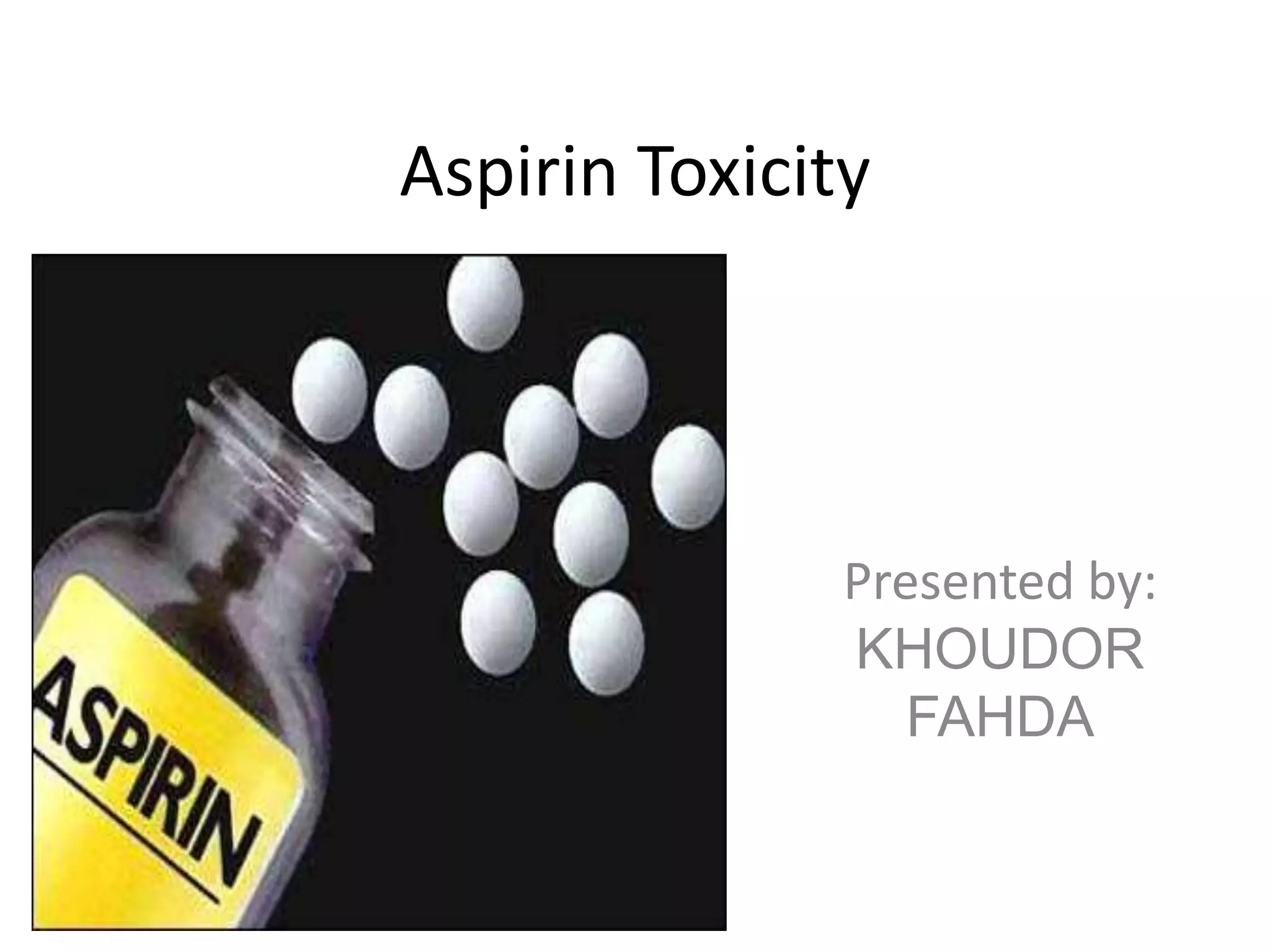 Aspirin toxicity | PPTX