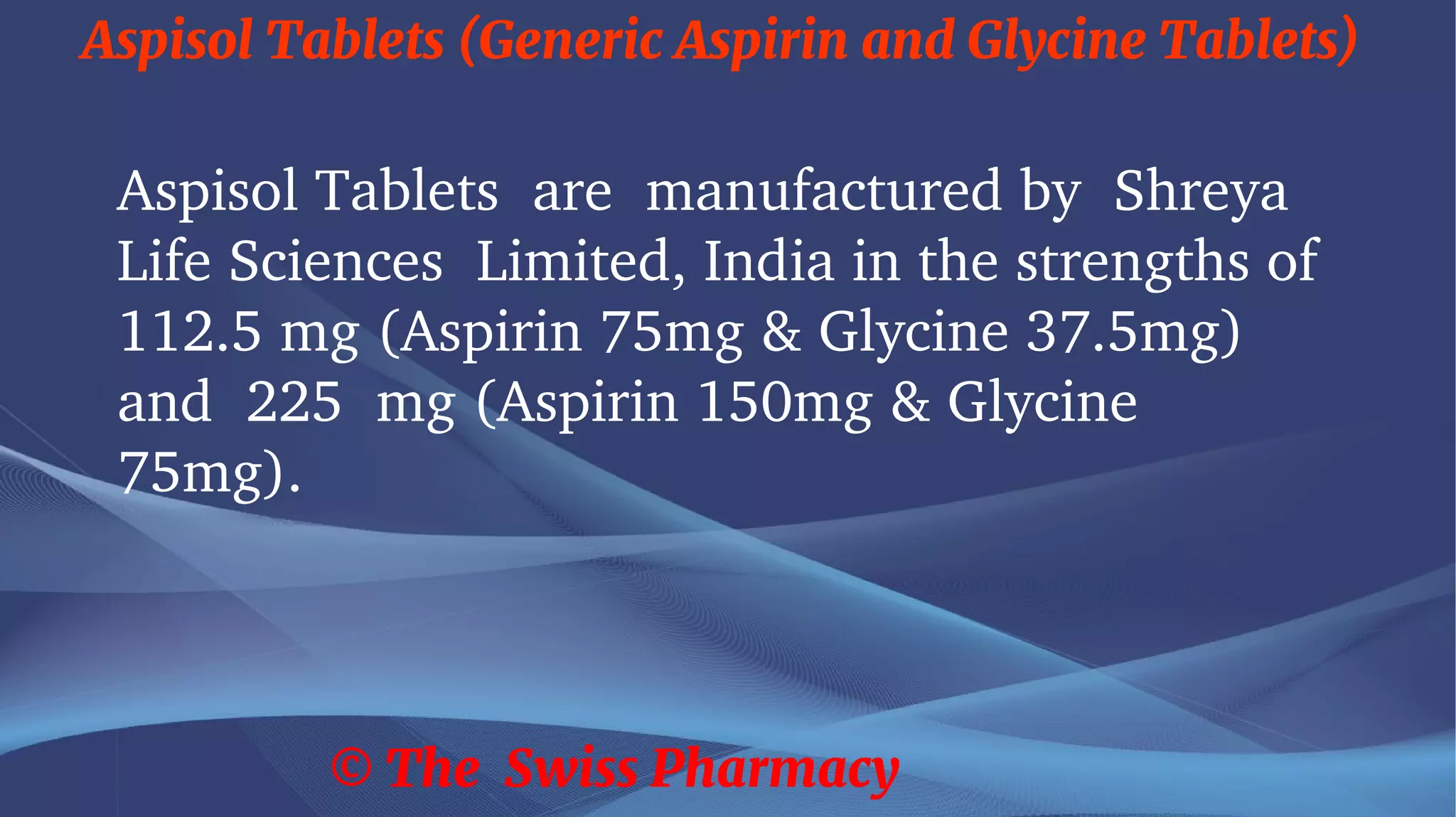 Aspisol Tablets (Generic Aspirin and Glycine Tablets) | PDF