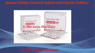 Aspisol Tablets (Generic Aspirin and Glycine Tablets) | PDF