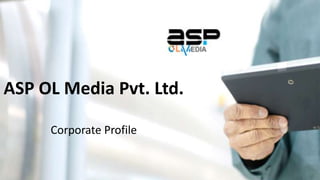 ASP OL Media Corporate Profile | PPTX