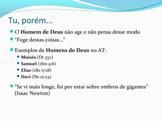 As prioridades na vida do homem de Deus | PPT