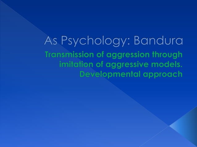 As psychology: Bandura | PPTX | Model Toys | Hobbies & Interests