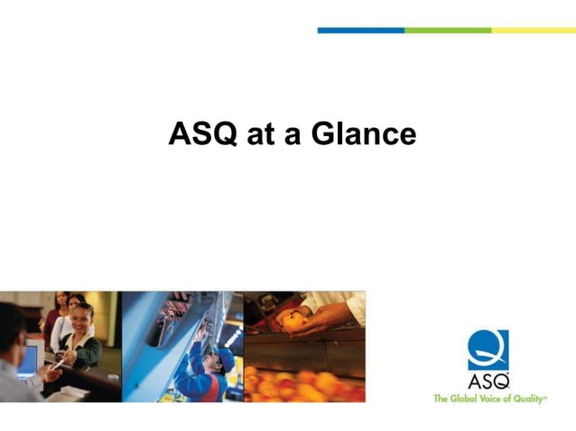 Asq at a glance | PPT