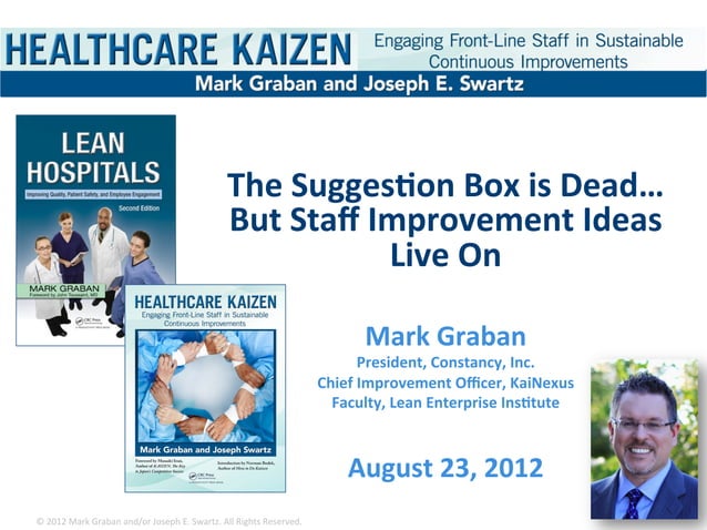 Mark Graban Webinar - ASQ LED, Suggestion Boxes & Kaizen | PPT
