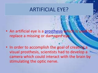 Artificial Eye For The Blind | PPTX