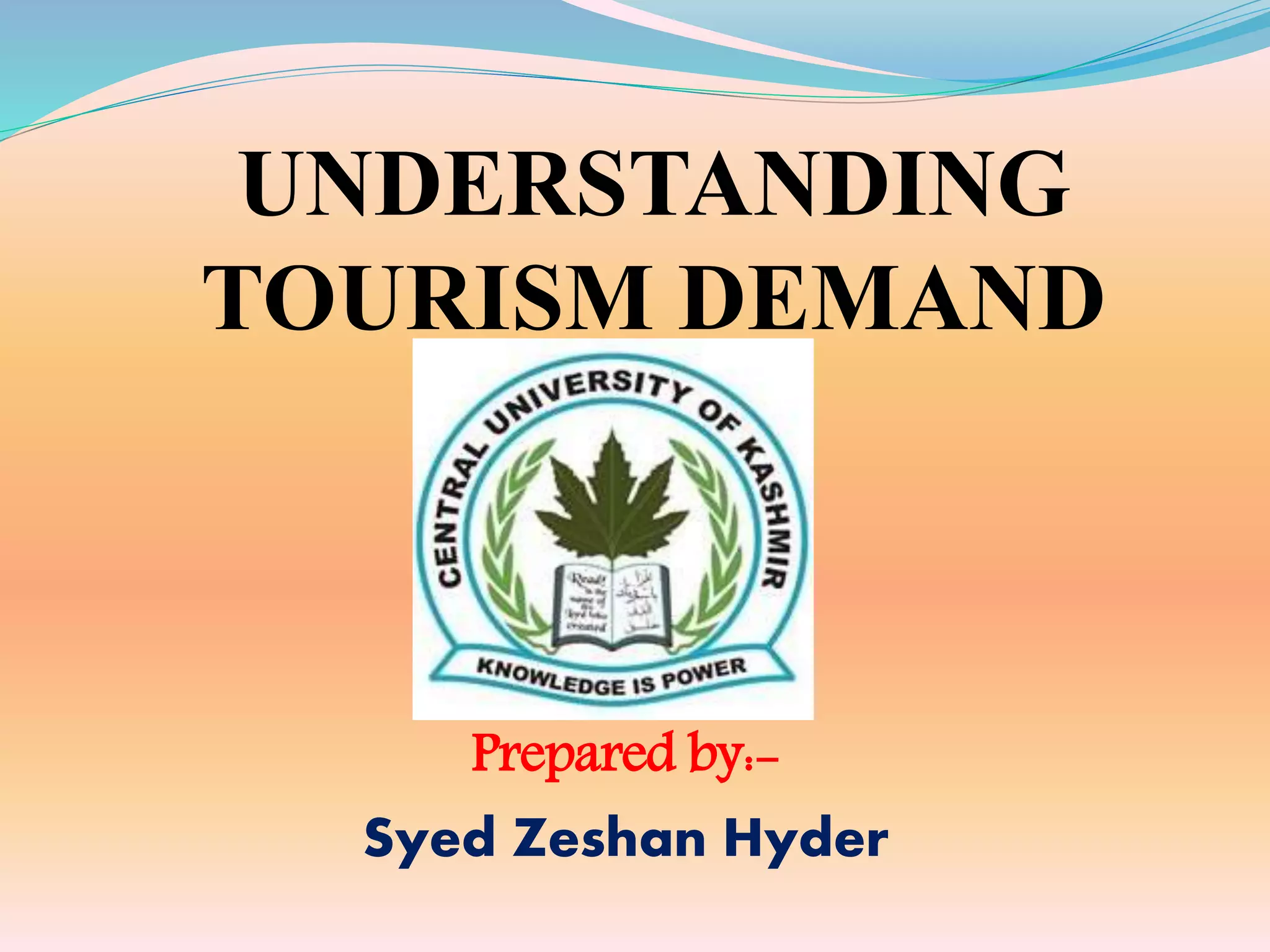 Understanding Tourism Demand | PPTX