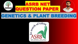 ASRB NET 2023 PREVIOUS YEAR QUESTION PAPER GENETICS AND PLANT BREEDING ...