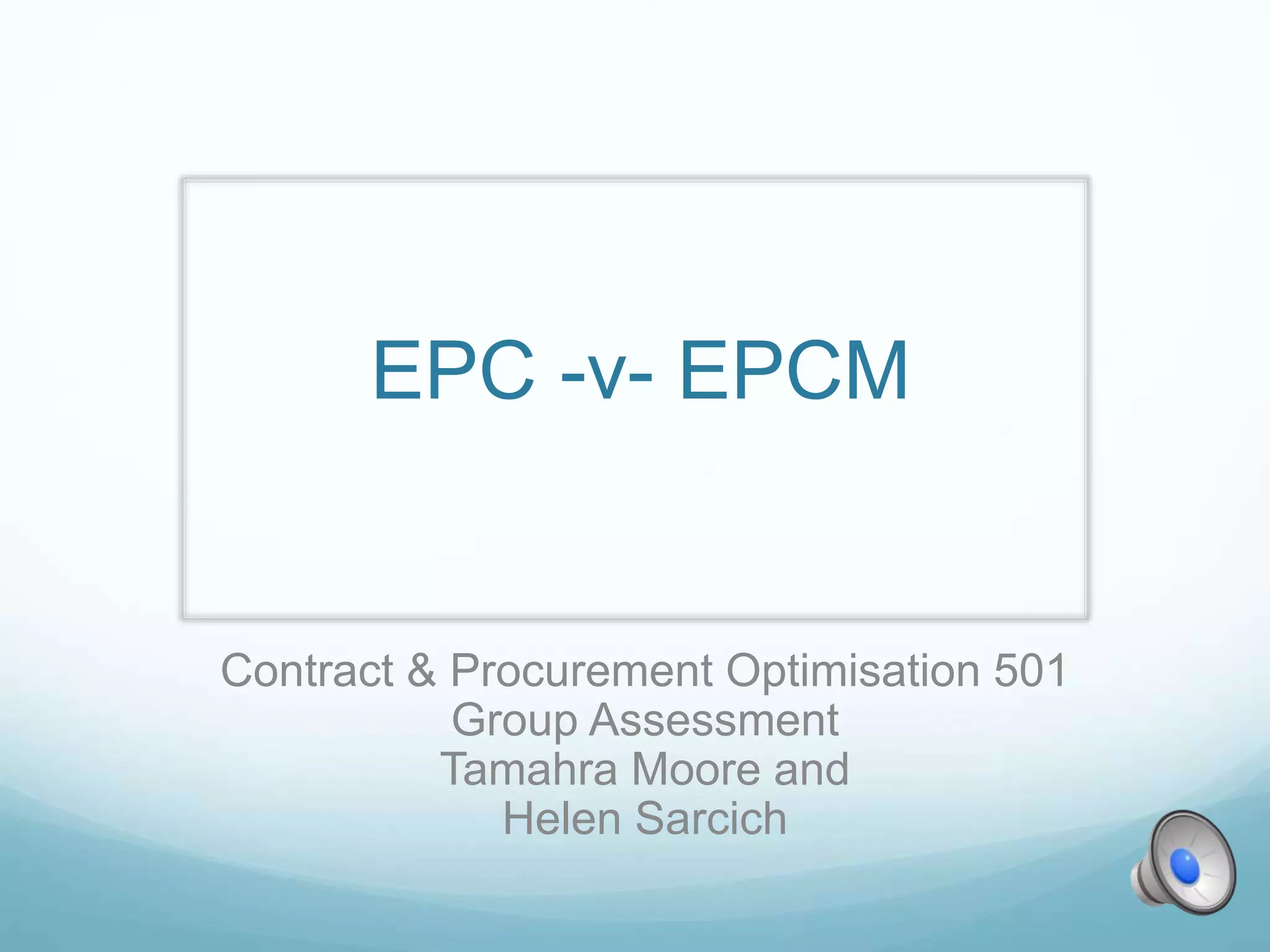 EPC v EPCM Contracting- A Comparison | PPTX