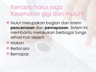 Kesehatan Gigi dan Mulut untuk anak sekolah dasar | PPTX