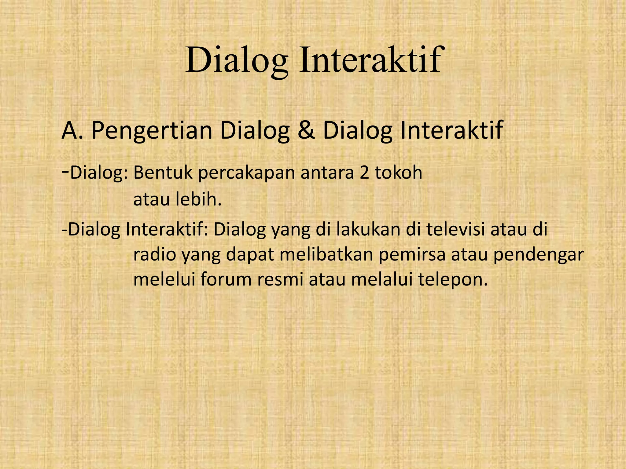 Presentasi Dialog interaktif | PPTX