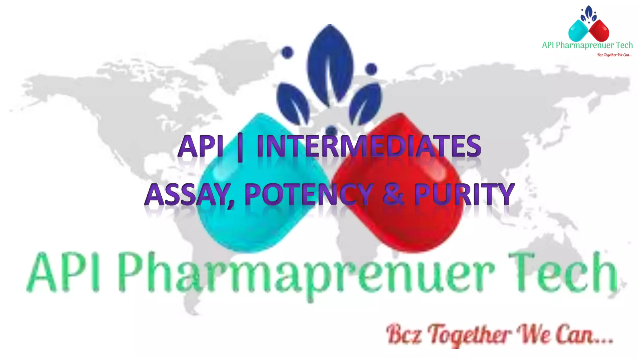 API | Intermediates Assay, Potency & Purity | PPTX