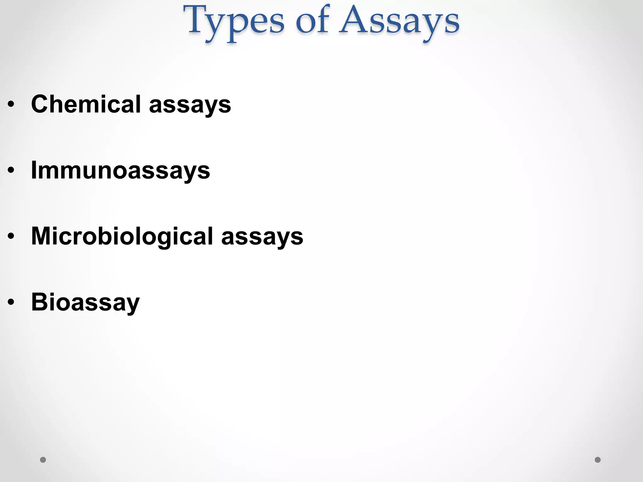 Assays, types of assays, principle and prerequisites of assays and ...