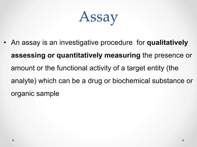 Assays, types of assays, principle and prerequisites of assays and ...