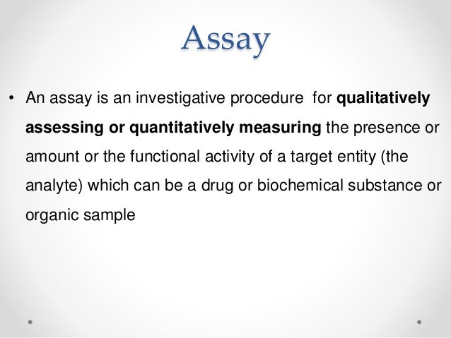 Assays, types of assays, principle and prerequisites of assays and bi…