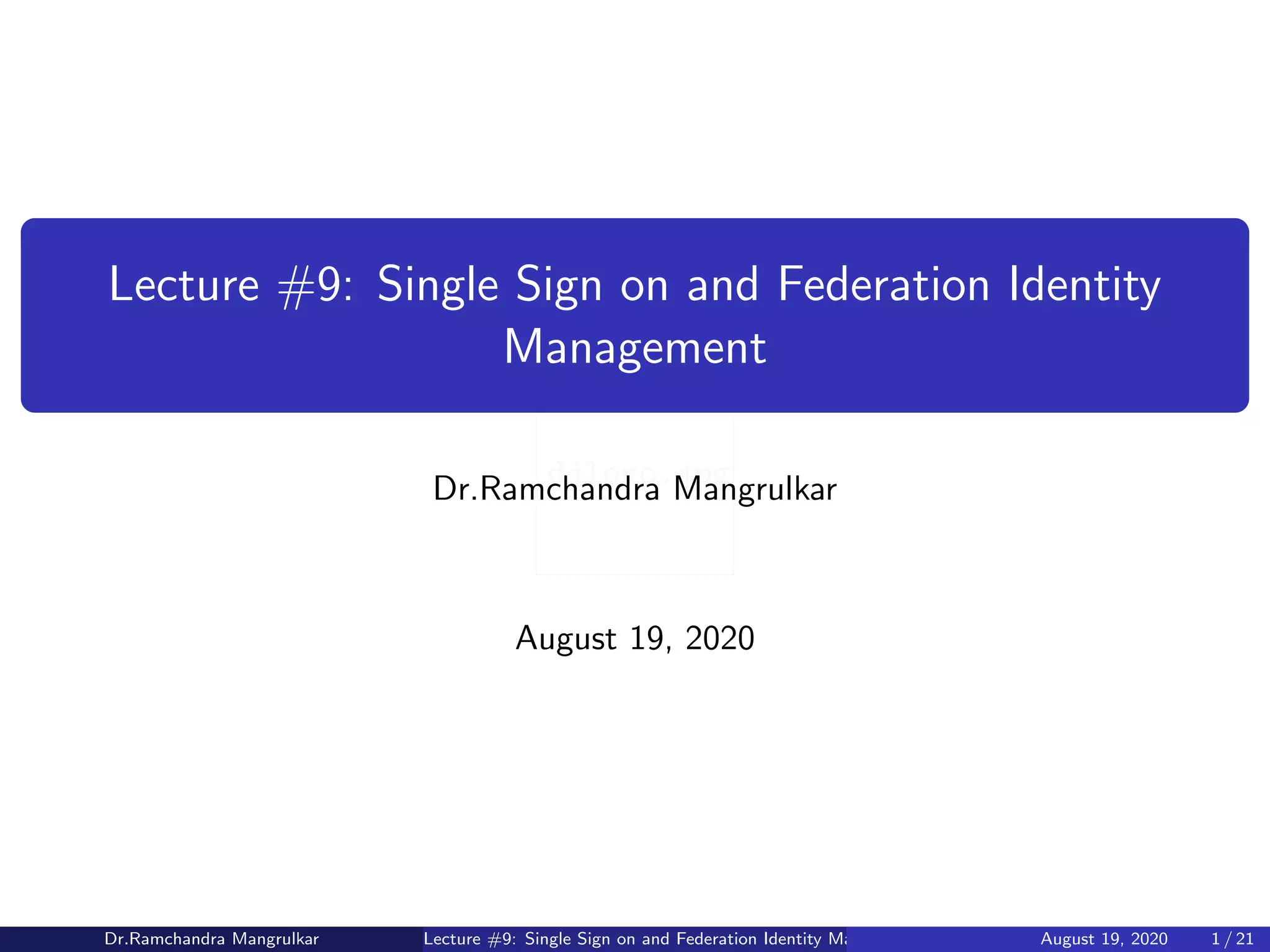 Lecture #9 : Single Sign on and Federation Identity Management | PDF