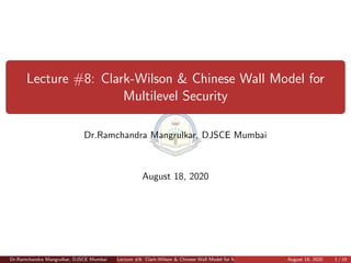 Lecture #8: Clark-Wilson & Chinese Wall Model for Multilevel Security | PDF