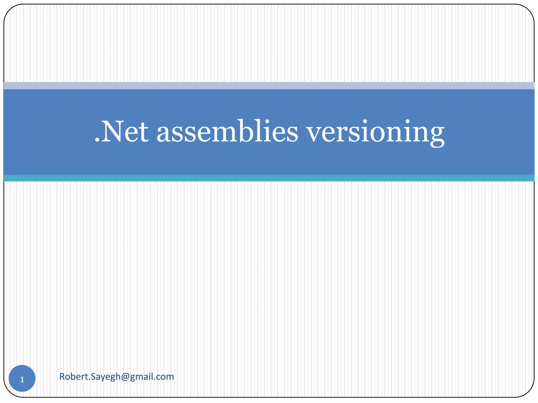 Assemblies versioning and signing | PPT