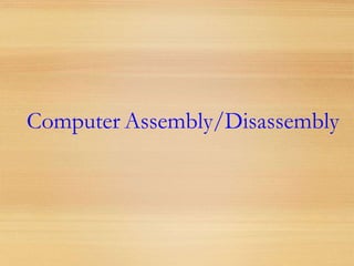 ASSEMBLY-AND-DISASSEMBLY (1).pptx