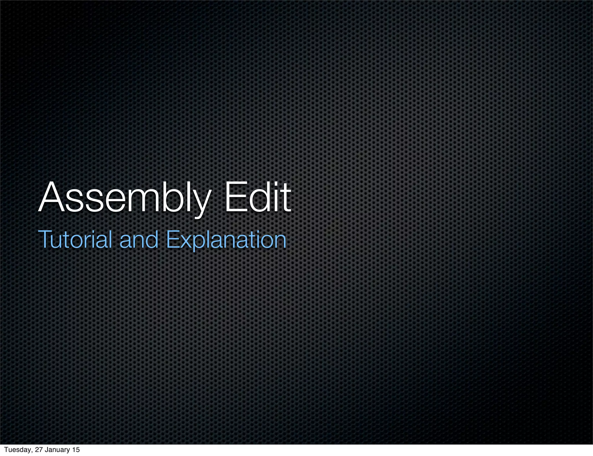 Assembly editing | PPT
