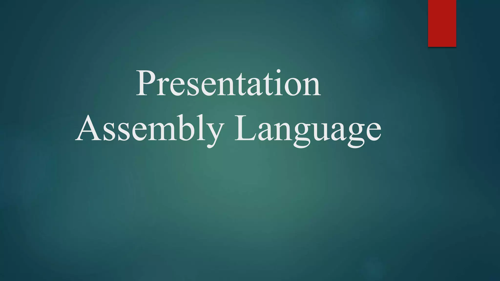 Assembly language | PPTX | Computing | Technology & Computing