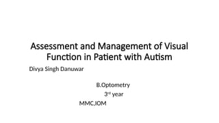Assement and management of visual function in autism.pptx