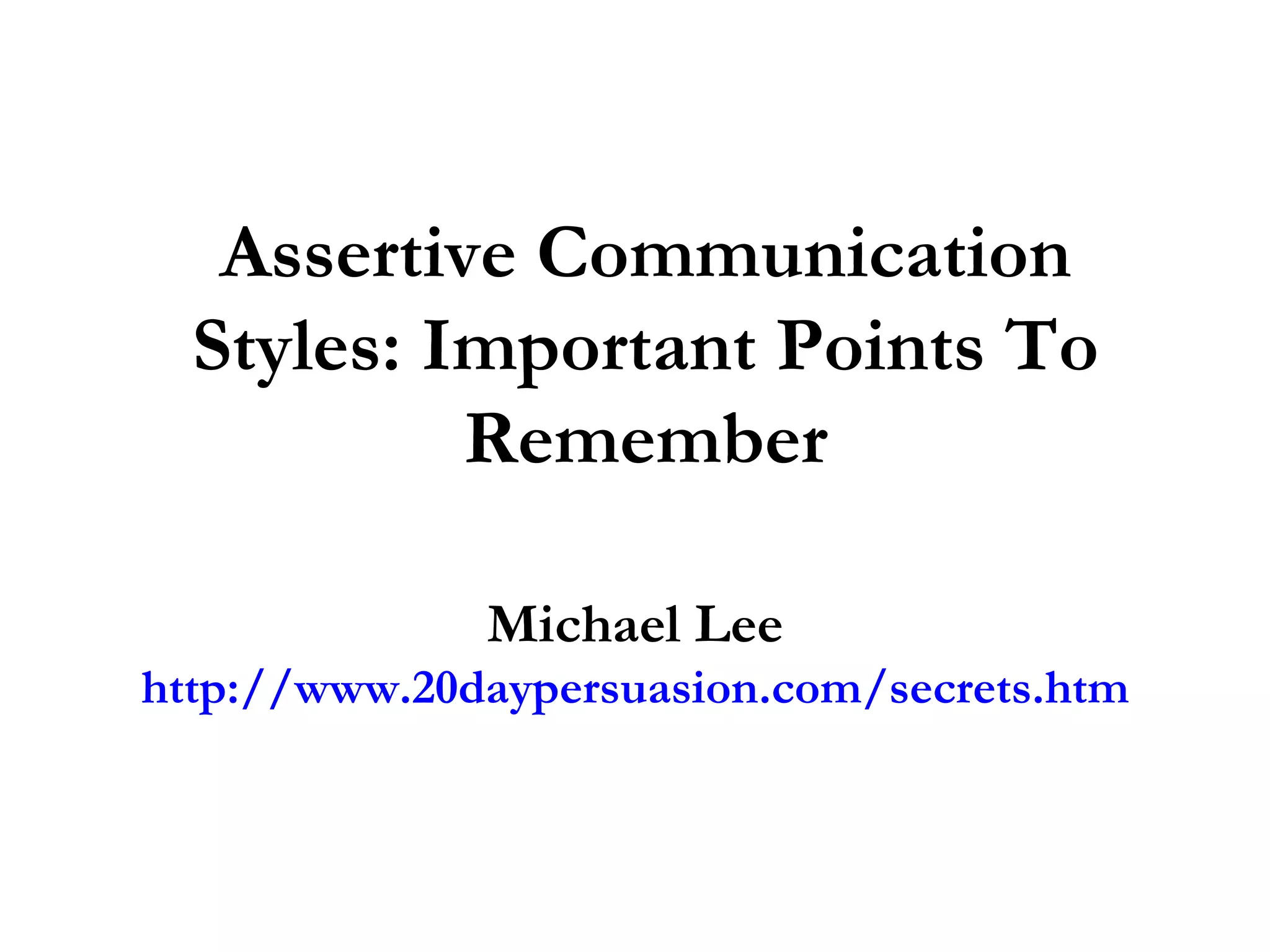 Assertive Communication Styles Important Points To Remember Ppt