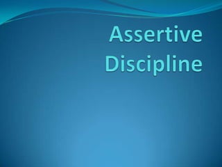 Assertive discipline | PPTX